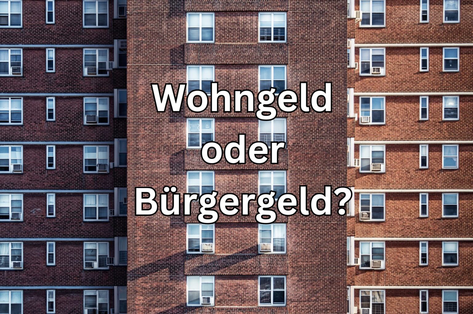 Wann Wohngeld 2024 – wann Bürgergeld? Wie entscheiden?