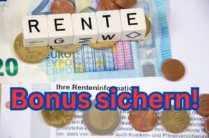 Grundrentenzuschlag: So sichern Sie sich bis zu 331 Euro mehr Rente monatlich